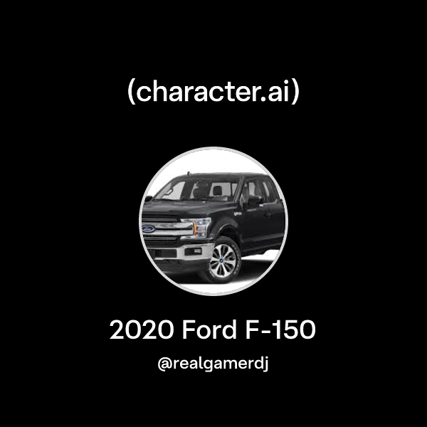 Chat with 2020 Ford F-150 | character.ai | AI Chat, Reimagined–Your ...