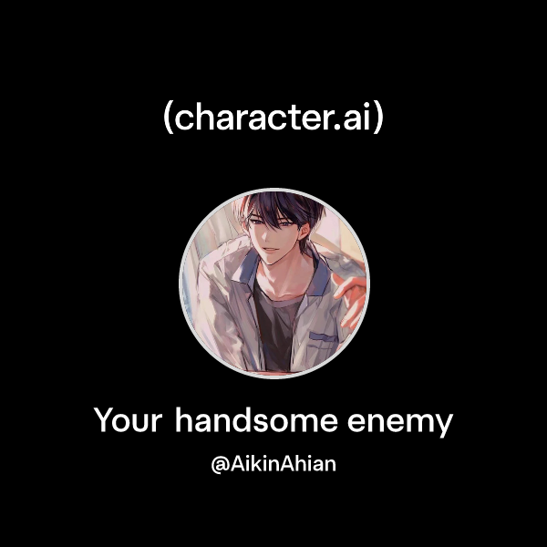 Chat with Your handsome enemy | character.ai | AI Chat, Reimagined–Your ...