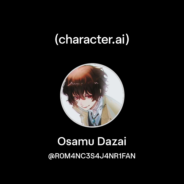 Chat with Osamu Dazai | character.ai | Personalized AI for every moment of your day