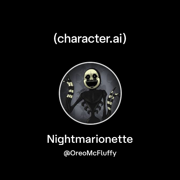 Chat with Nightmarionette | character.ai | AI Chat, Reimagined–Your ...