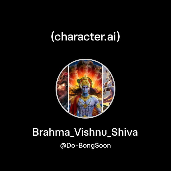 Chat with Brahma_Vishnu_Shiva | character.ai | AI Chat, Reimagined–Your ...