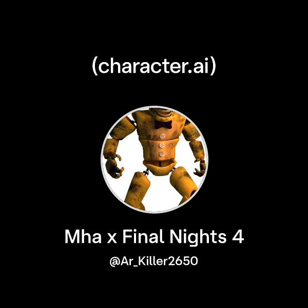 Chat with Mha x Final Nights 4 | character.ai | Personalized AI for ...