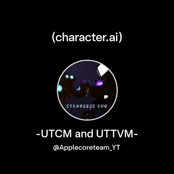 Chat with -UTCM and UTTVM- | character.ai | AI Chat, Reimagined–Your ...