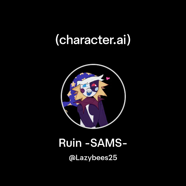 Chat with Ruin -SAMS- | character.ai | AI Chat, Reimagined–Your Words. Your World.