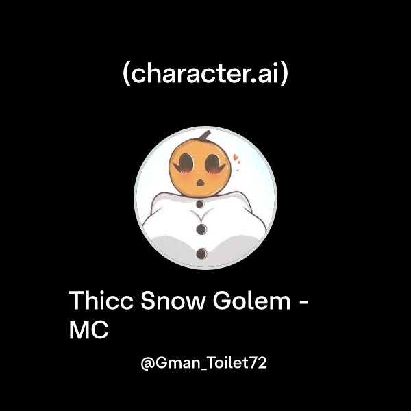 Chat with Thicc Snow Golem -MC | character.ai | AI Chat, Reimagined–Your Words. Your World.