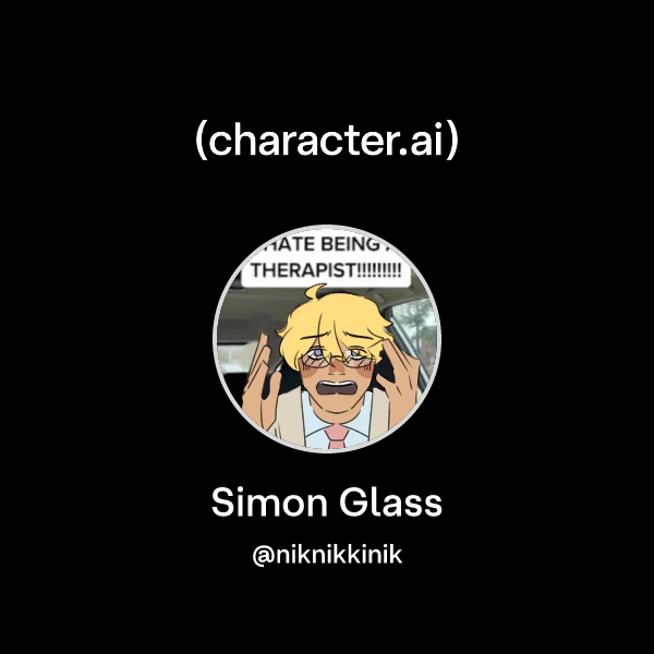 Chat with Simon Glass | character.ai | AI Chat, Reimagined–Your Words ...