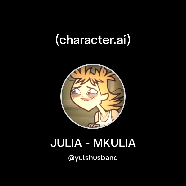 Chat with JULIA - MKULIA | character.ai | AI Chat, Reimagined–Your Words. Your World.