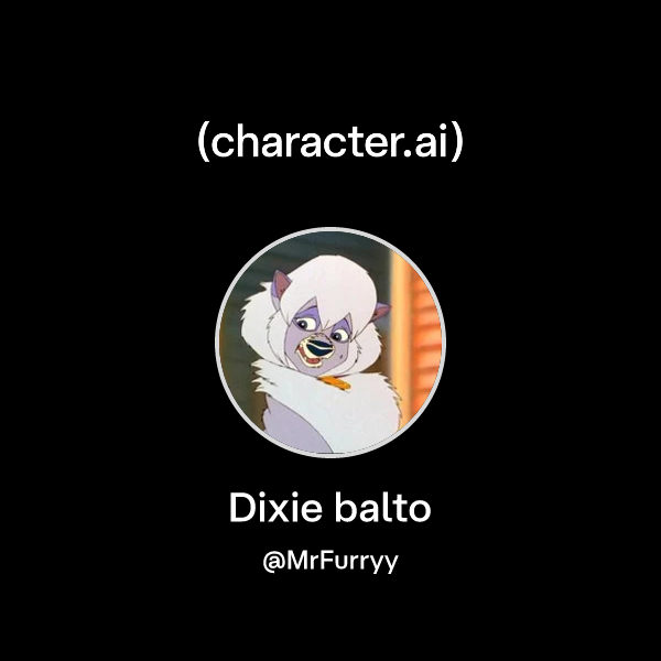 Chat with Dixie balto | character.ai | Personalized AI for every moment ...