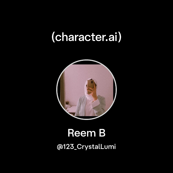 Chat with Reem B | character.ai | Personalized AI for every moment of ...