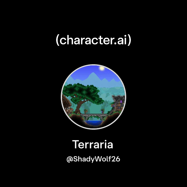 Chat with Terraria | character.ai | Personalized AI for every moment of ...