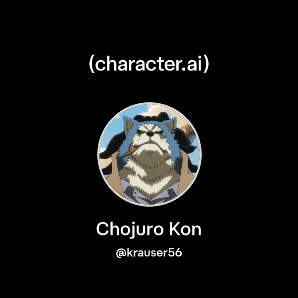 Chat with Chojuro Kon | character.ai | AI Chat, Reimagined–Your Words ...