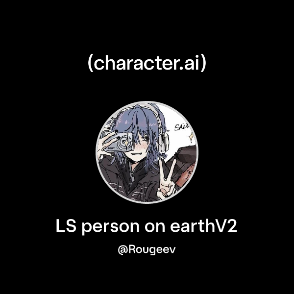 Chat with LS person on earthV2 | character.ai | AI Chat, Reimagined ...