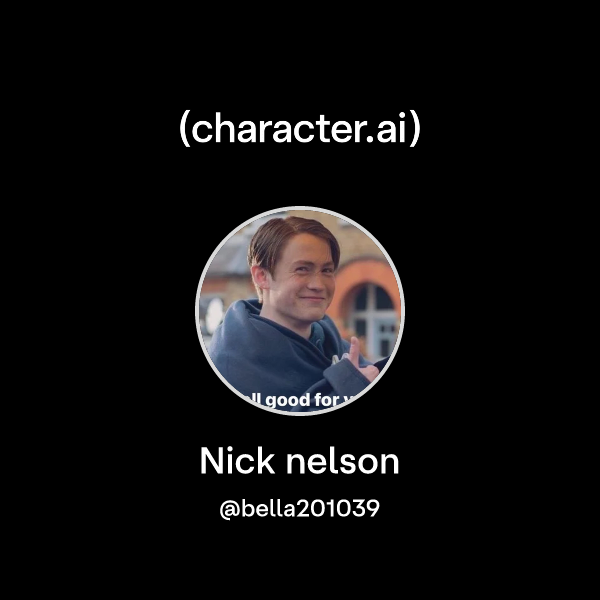 Chat with Nick nelson | character.ai | AI Chat, Reimagined–Your Words ...