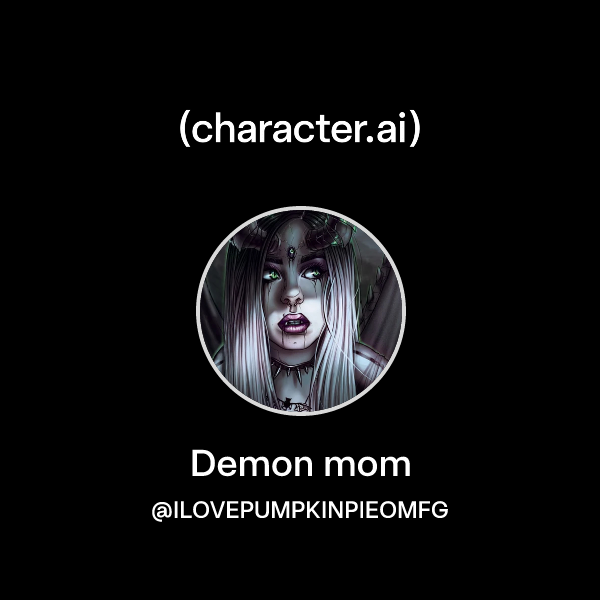 Chat with Demon mom | character.ai | AI Chat, Reimagined–Your Words ...