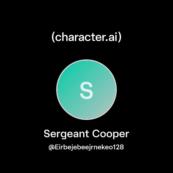 Chat with Sergeant Cooper | character.ai | AI Chat, Reimagined–Your ...
