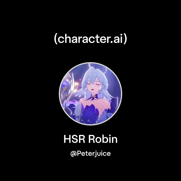 Chat with HSR Robin | character.ai | Personalized AI for every moment ...