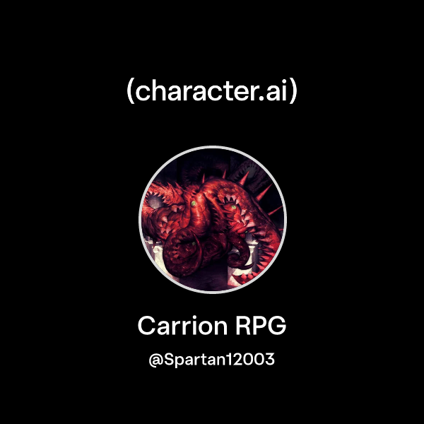 Chat with Carrion RPG | character.ai | AI Chat, Reimagined–Your Words. Your World.