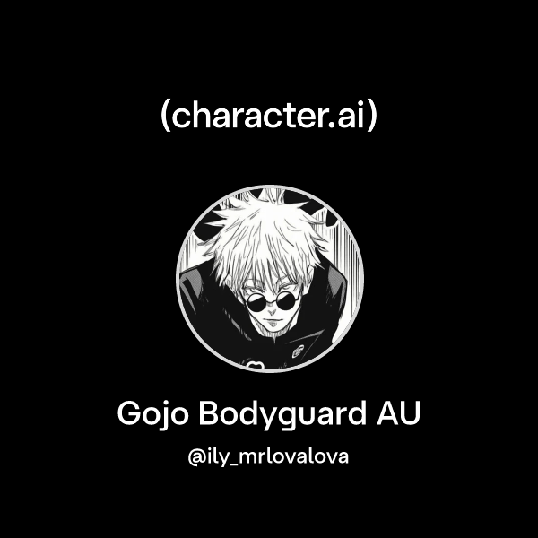 Chat with Gojo Bodyguard AU | character.ai | AI Chat, Reimagined–Your ...