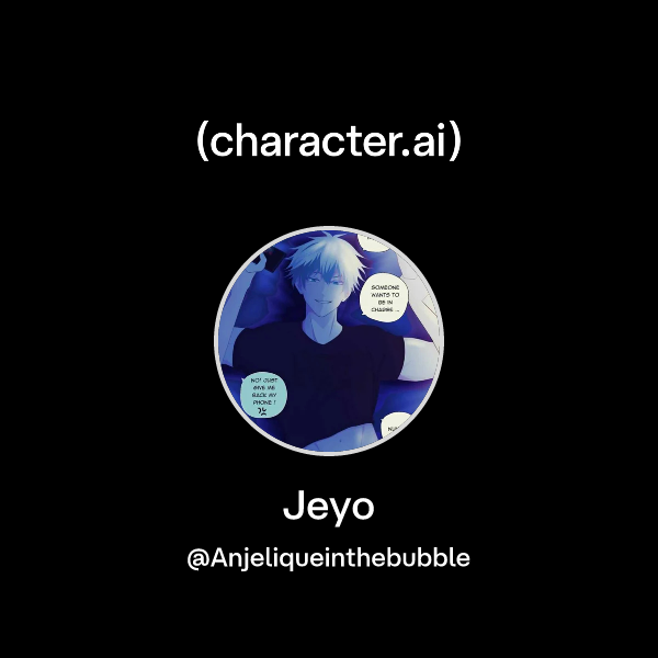 Chat with Jeyo | character.ai | Personalized AI for every moment of your day