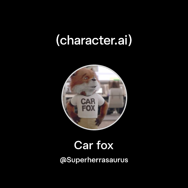 Chat with Car fox | character.ai | AI Chat, Reimagined–Your Words. Your ...