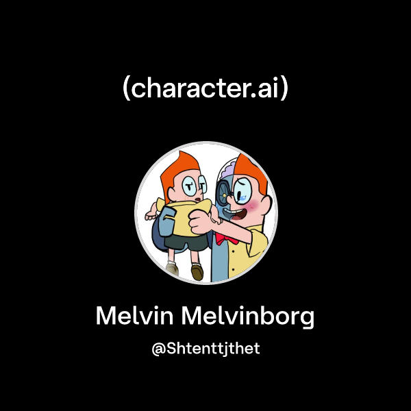 Chat with Melvin Melvinborg | character.ai | AI Chat, Reimagined–Your ...
