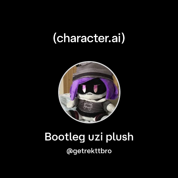 Chat with Bootleg uzi plush | character.ai | Personalized AI for every ...