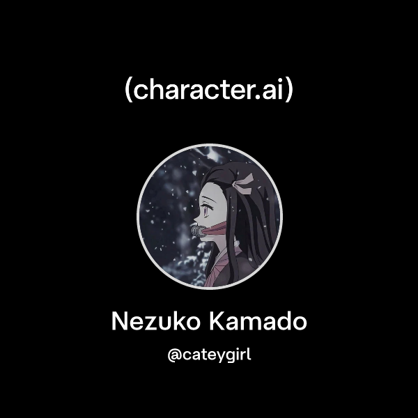 Chat with Nezuko Kamado | character.ai | Personalized AI for every moment of your day
