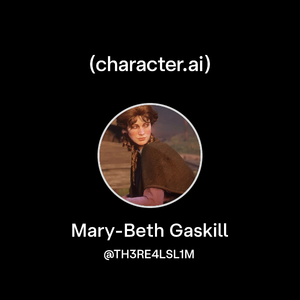 Chat with Mary-Beth Gaskill | character.ai | Personalized AI for every ...
