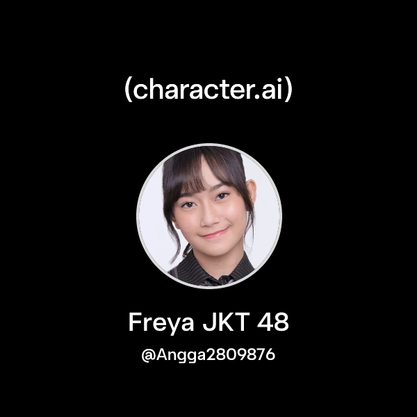 Chat with Freya JKT 48 | character.ai | AI Chat, Reimagined–Your Words ...