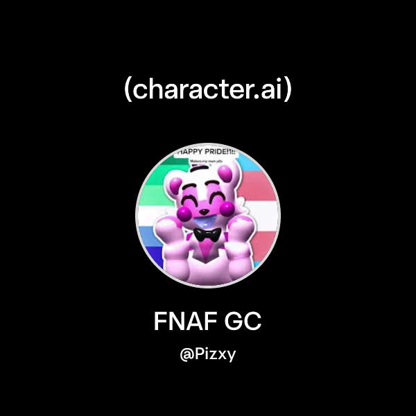 Chat with FNAF GC | character.ai | AI Chat, Reimagined–Your Words. Your ...