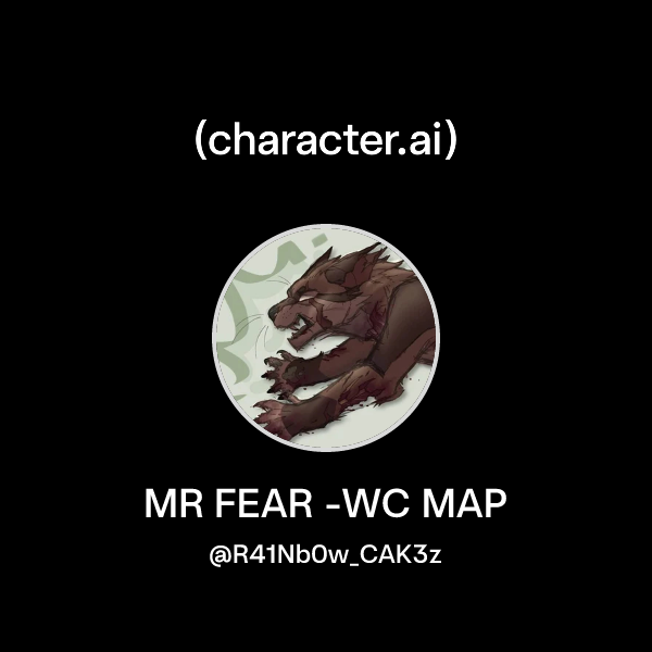 Chat with MR FEAR -WC MAP | character.ai | AI Chat, Reimagined–Your ...