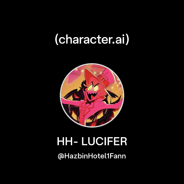 Chat with HH- LUCIFER | character.ai | AI Chat, Reimagined–Your Words ...