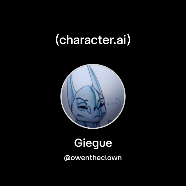 Chat with Giegue | character.ai | Personalized AI for every moment of ...