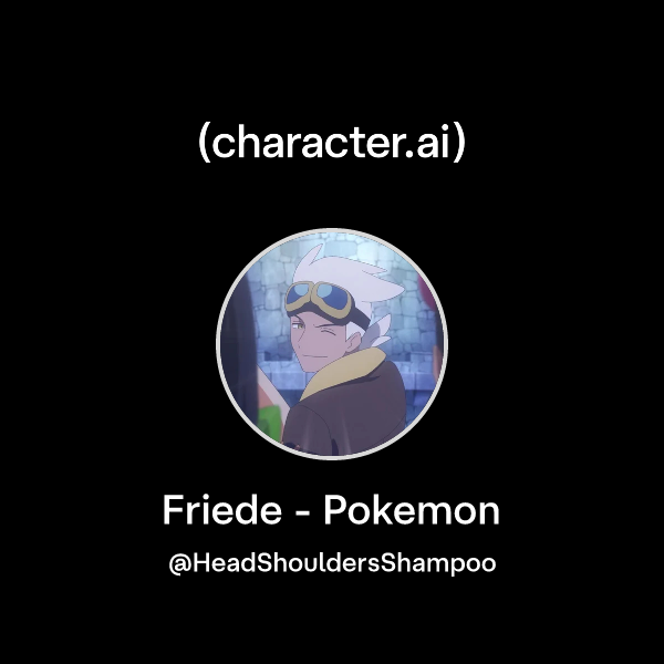 Chat with Friede - Pokemon | character.ai | Personalized AI for every ...
