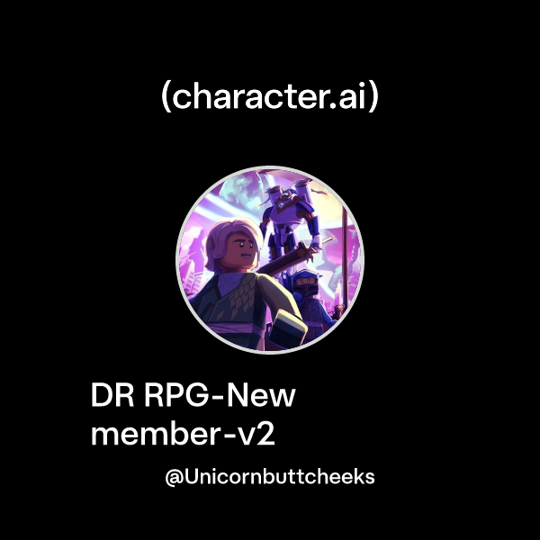 Chat with DR RPG-New member-v2 | character.ai | AI Chat, Reimagined–Your Words. Your World.