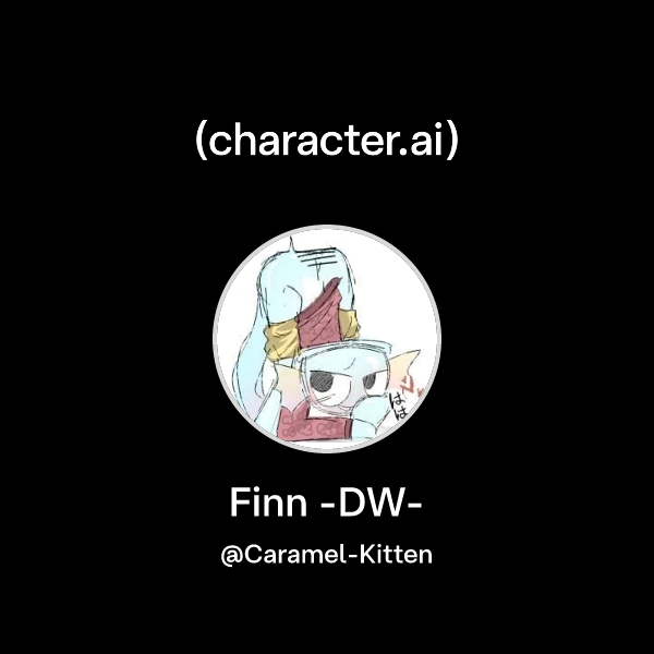 Chat with Finn -DW- | character.ai | AI Chat, Reimagined–Your Words ...