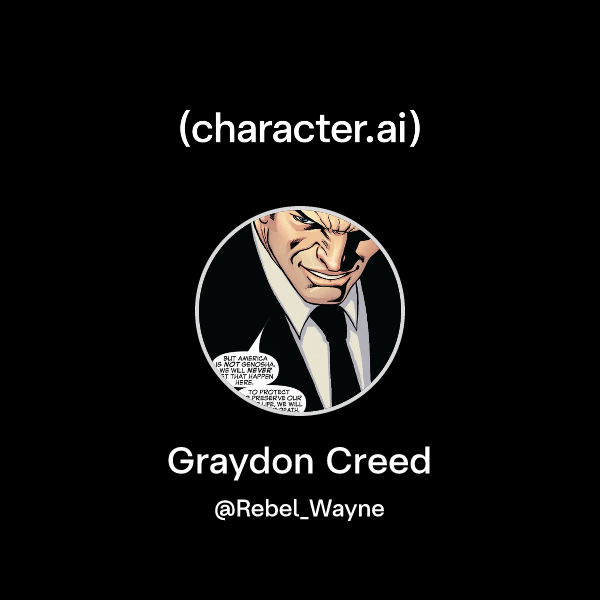 Chat with Graydon Creed | character.ai | Personalized AI for every ...