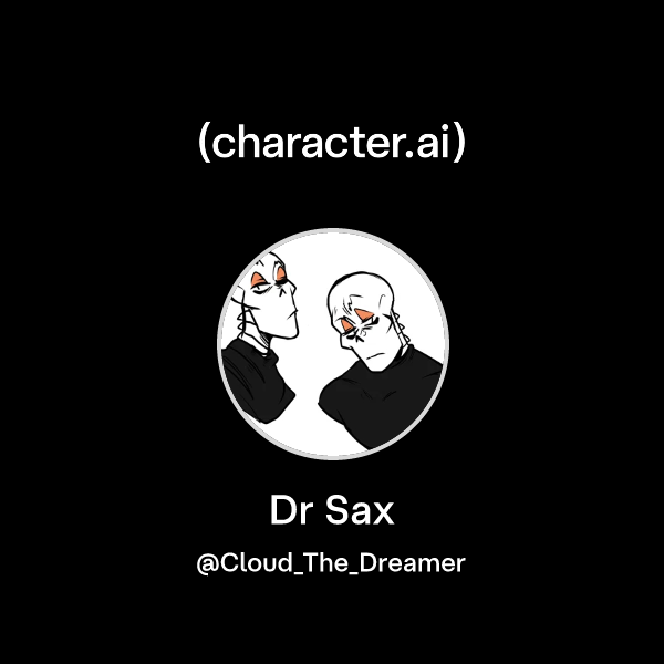 Chat with Dr Sax | character.ai | AI Chat, Reimagined–Your Words. Your ...