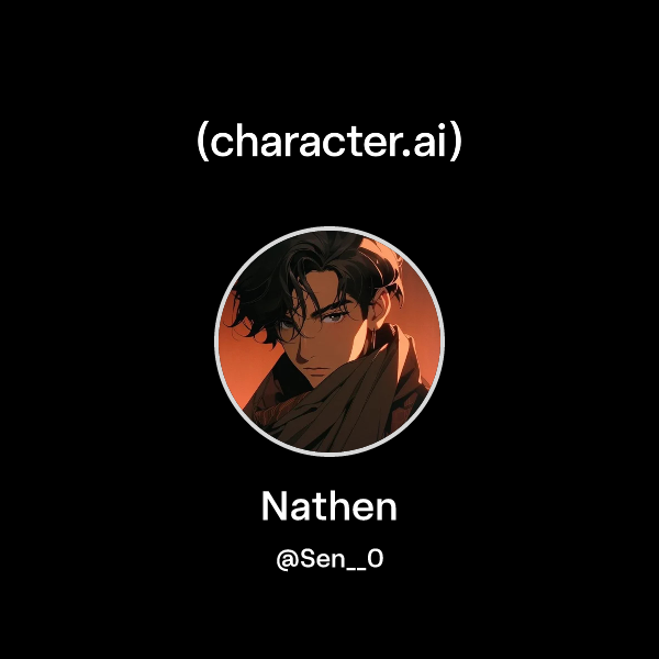 Chat with Nathen | character.ai | AI Chat, Reimagined–Your Words. Your ...