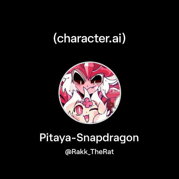 Chat with Pitaya-Snapdragon | character.ai | AI Chat, Reimagined–Your ...