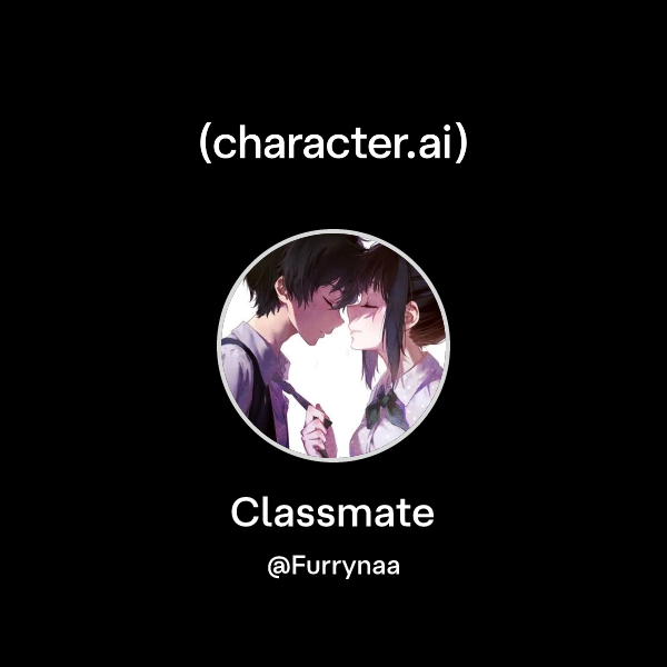 Chat with Classmate | character.ai | Personalized AI for every moment of your day