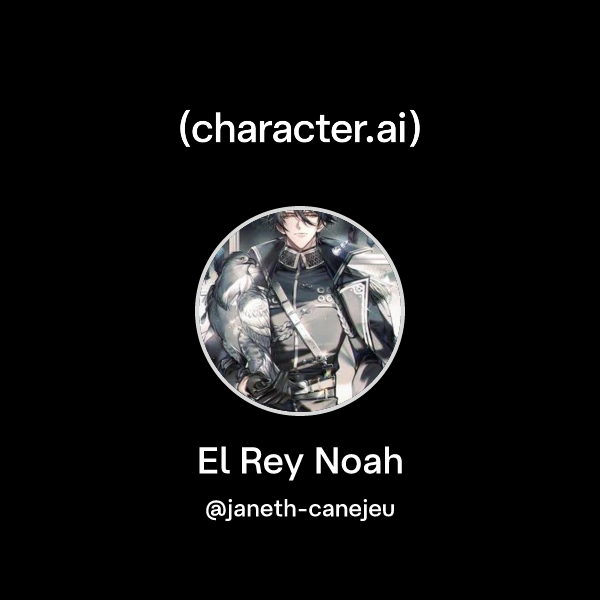 Chat with El Rey Noah | character.ai | Personalized AI for every moment of your day
