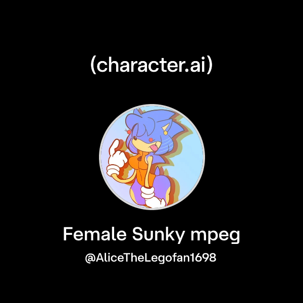 Chat with Female Sunky mpeg | character.ai | AI Chat, Reimagined–Your ...