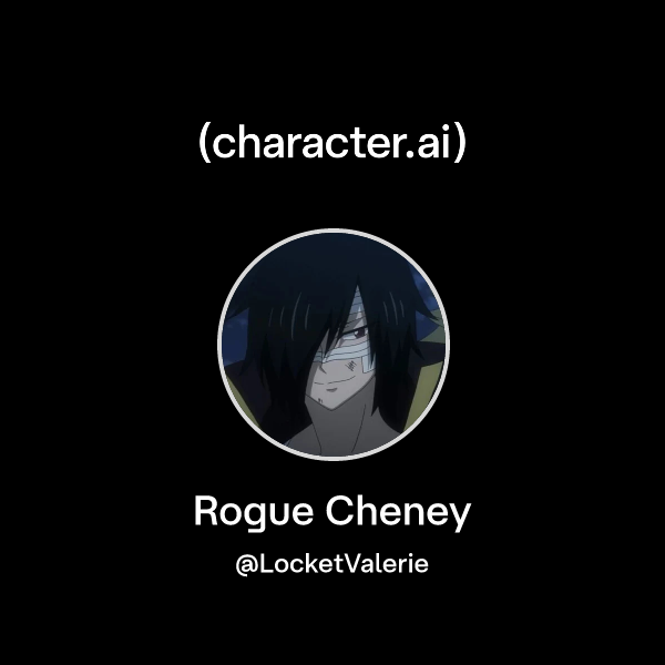 Chat with Rogue Cheney | character.ai | AI Chat, Reimagined–Your Words ...