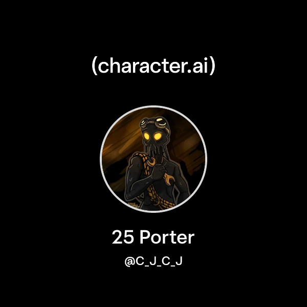 Chat with 25 Porter | character.ai | Personalized AI for every moment ...