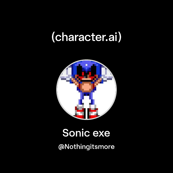 Chat with Sonic exe | character.ai | AI Chat, Reimagined–Your Words ...