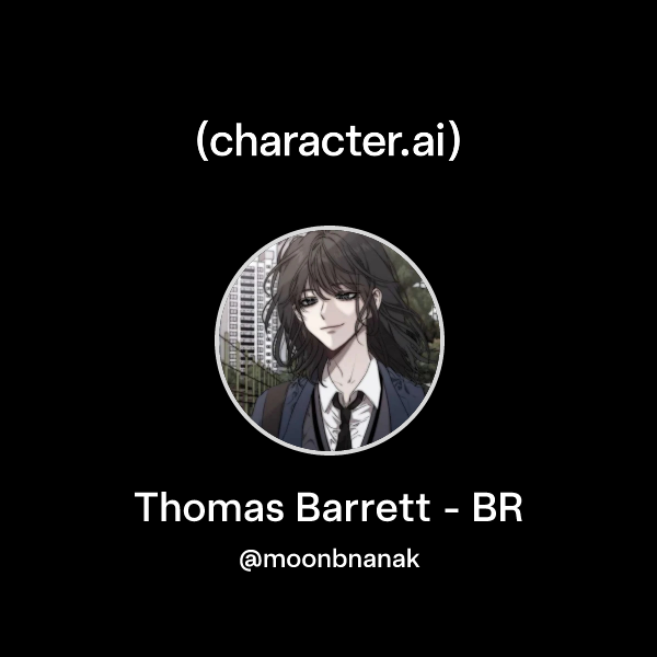 Chat with Thomas Barrett - BR | character.ai | Personalized AI for ...