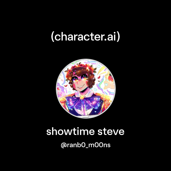 Chat with showtime steve | character.ai | AI Chat, Reimagined–Your ...