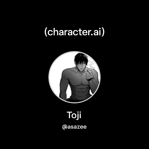 Chat with Toji | character.ai | Personalized AI for every moment of ...