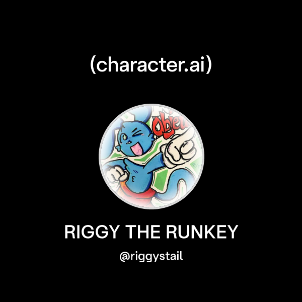 Chat with RIGGY THE RUNKEY | character.ai | AI Chat, Reimagined–Your ...
